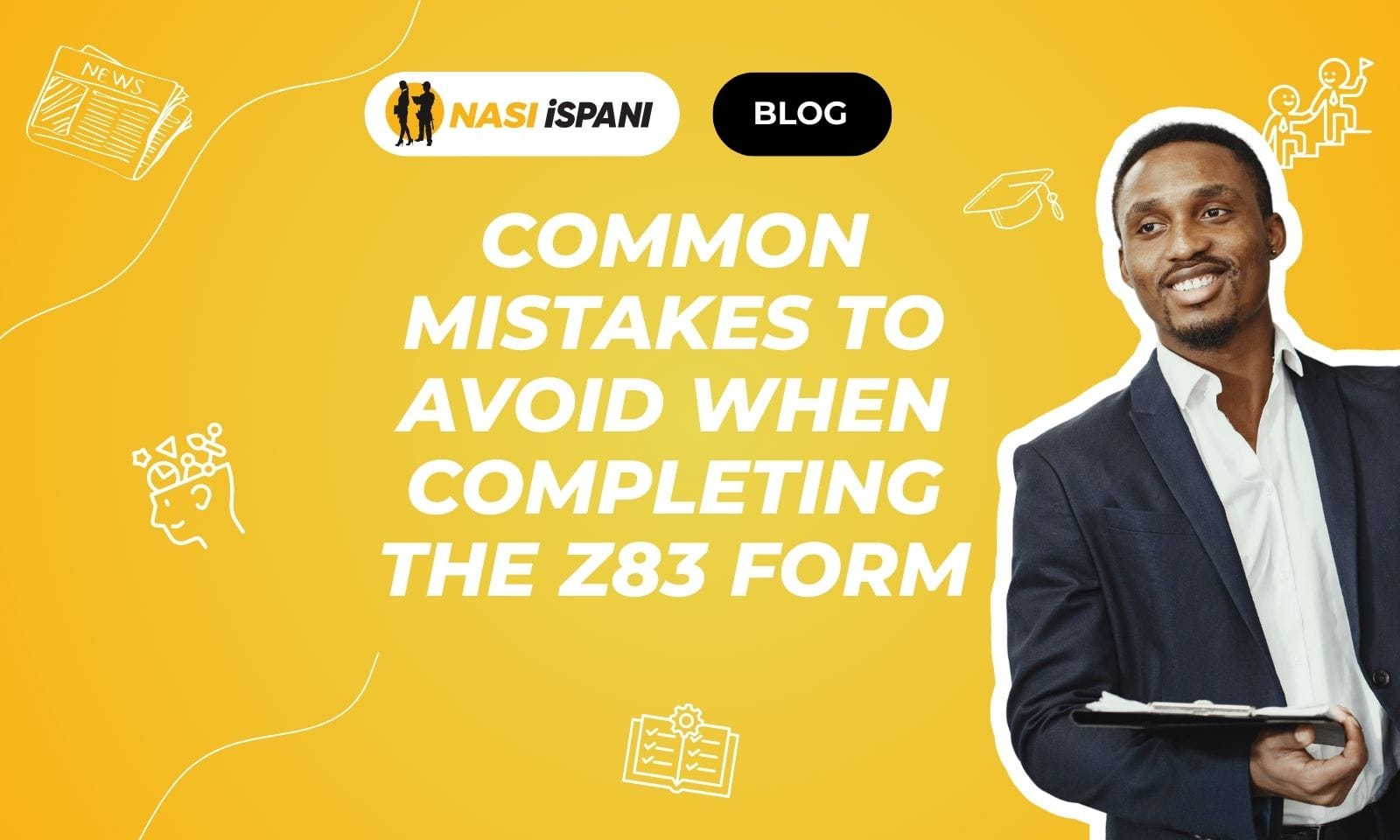 Common Mistakes To Avoid When Completing The Z83 Form | NASI ISPANI
