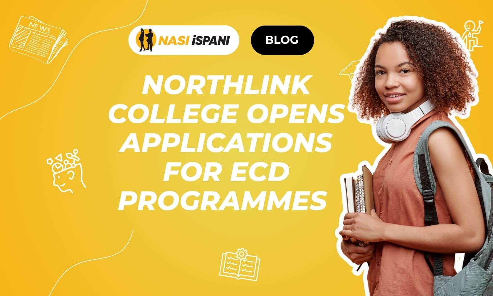 Northlink College Opens Applications For ECD Programmes – Funded By ...