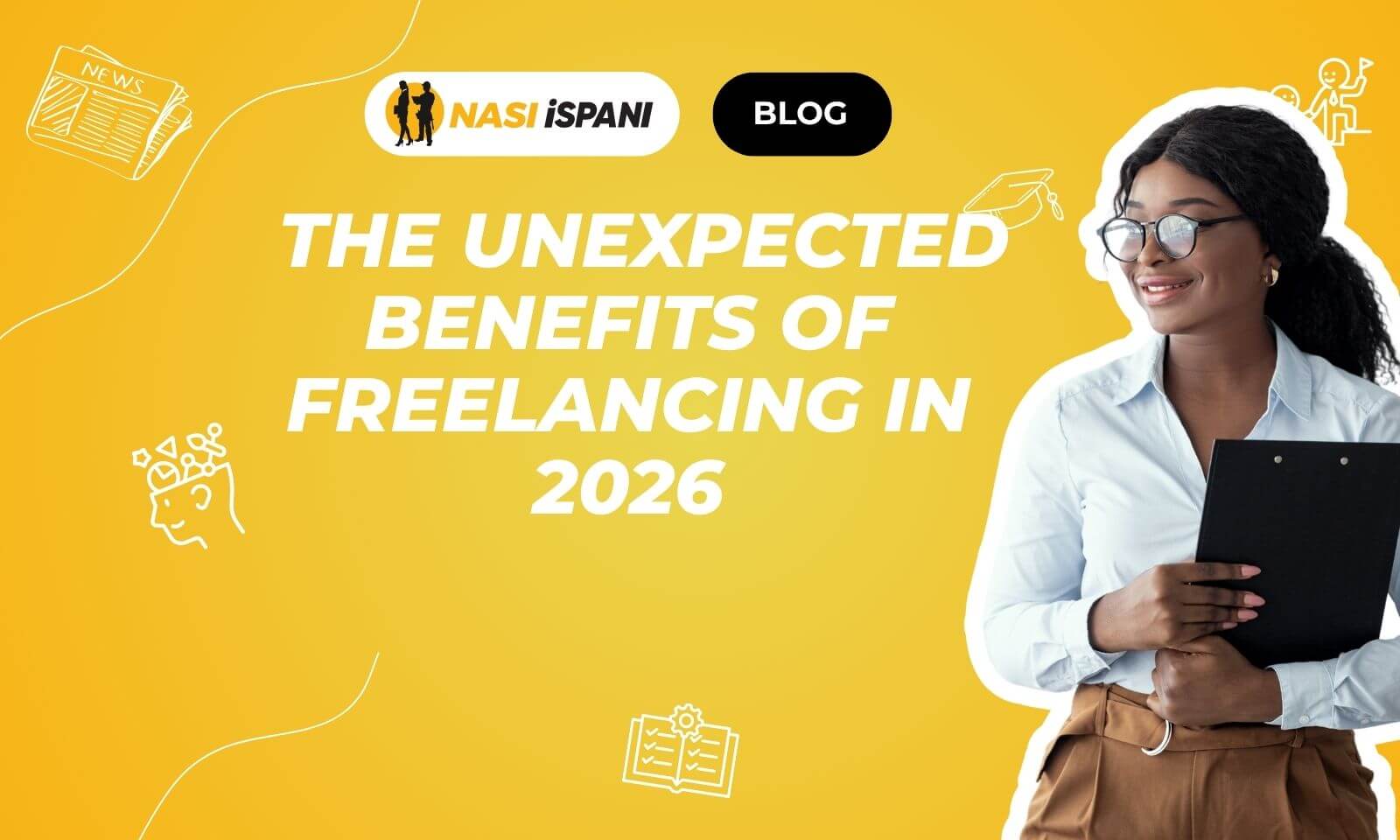 The Unexpected Benefits Of Freelancing In 2026 | NASI ISPANI