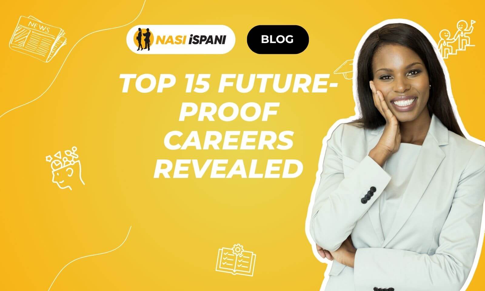 Top 15 Future-proof Careers Revealed | NASI ISPANI