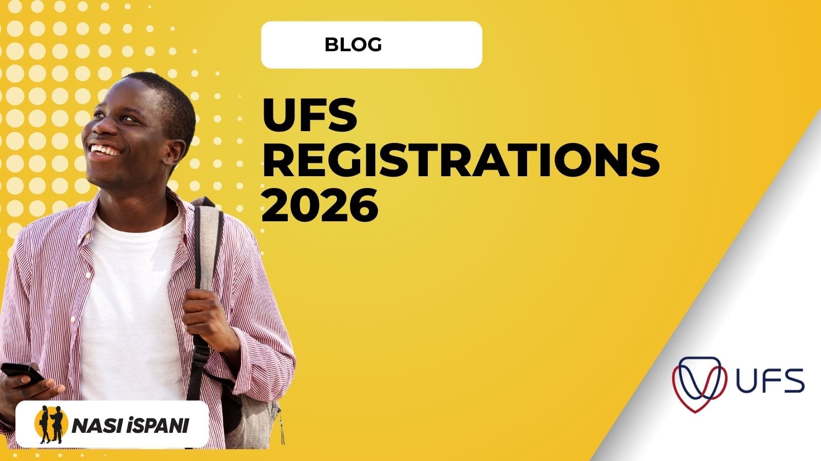 UFS Registrations 2026 | Nasi Ispani